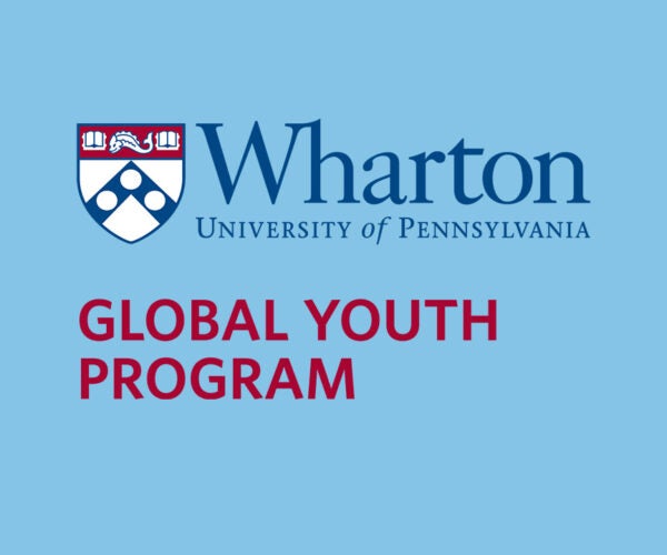 The Wharton Global Youth Program Responds to the Changing Market - Wharton Global Youth Program